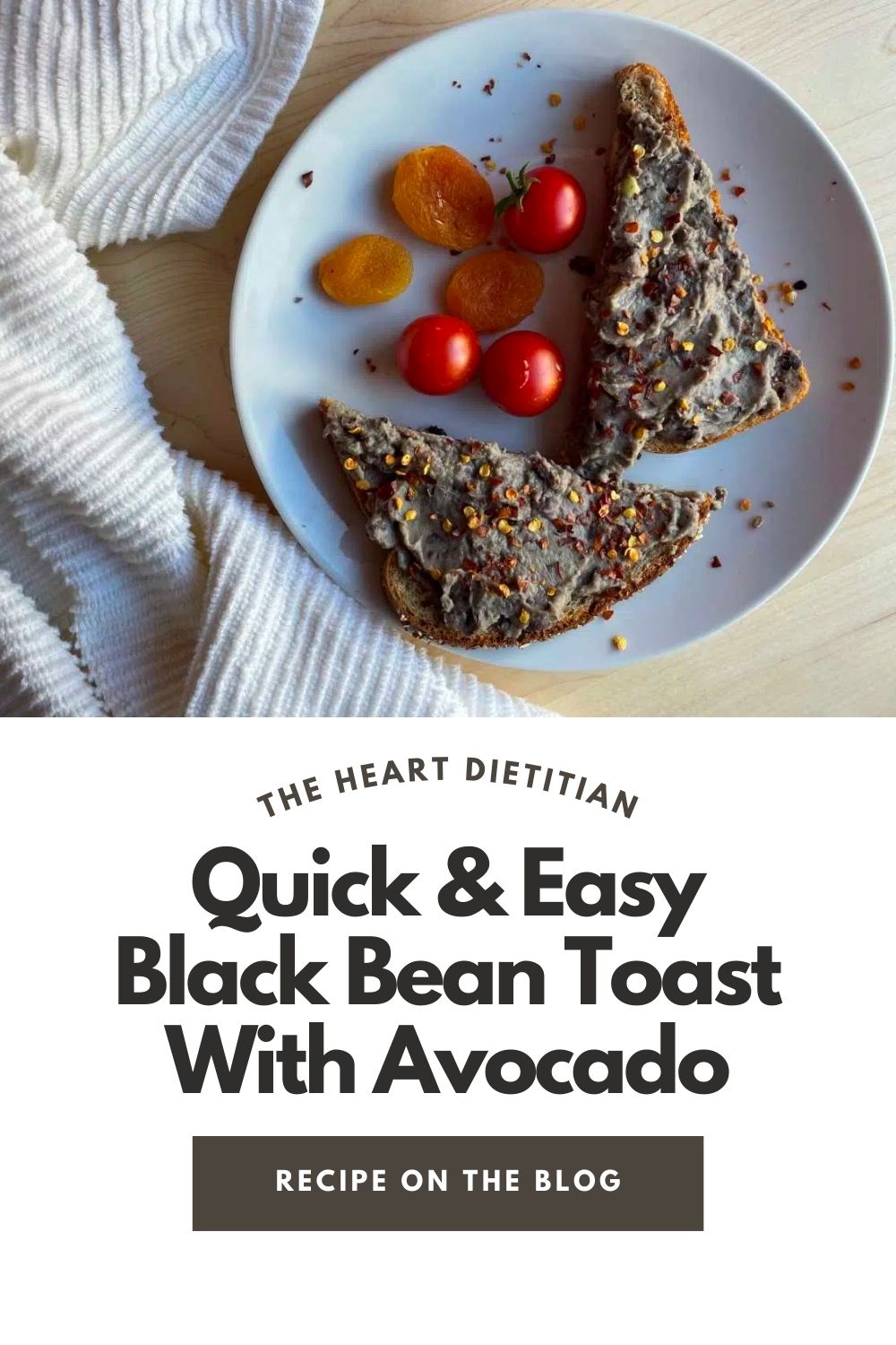 Black Bean Toast With Avocado - The Heart Dietitian