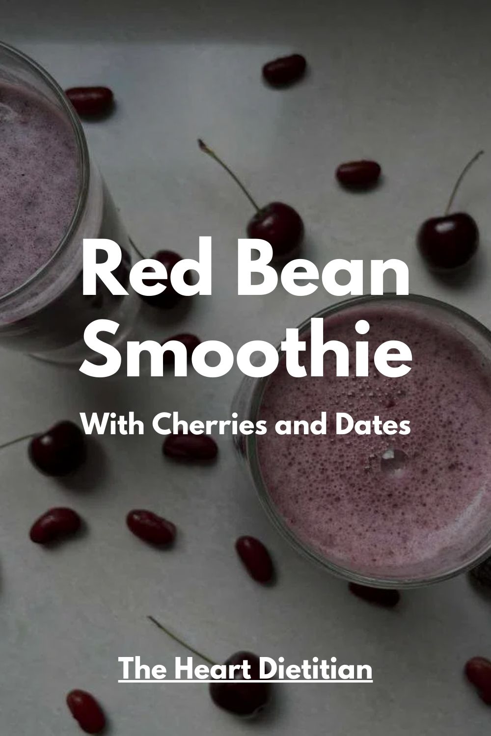 Red Bean Smoothie With Cherries And Dates - The Heart Dietitian