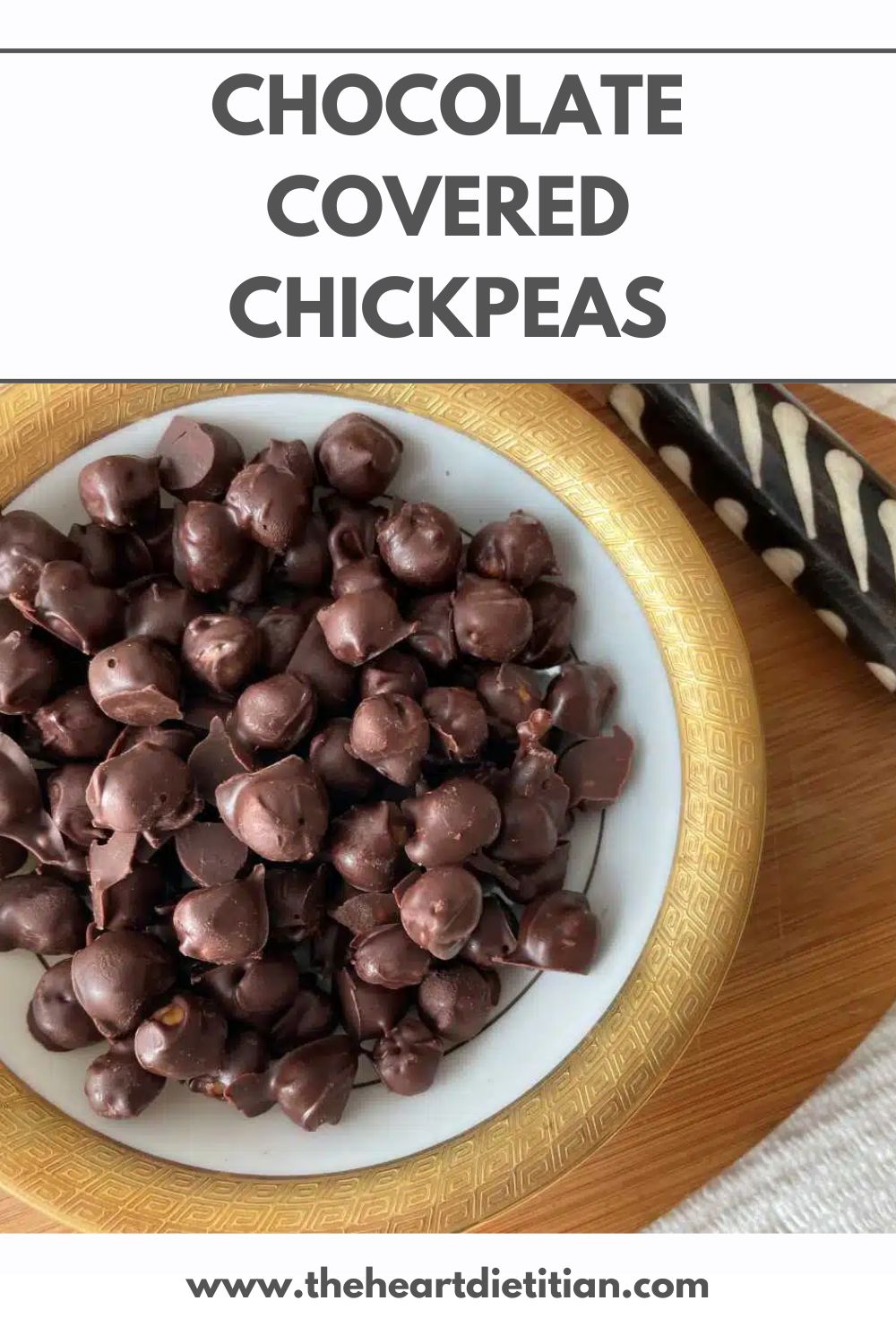 Chocolate Coated Chickpeas - The Heart Dietitian