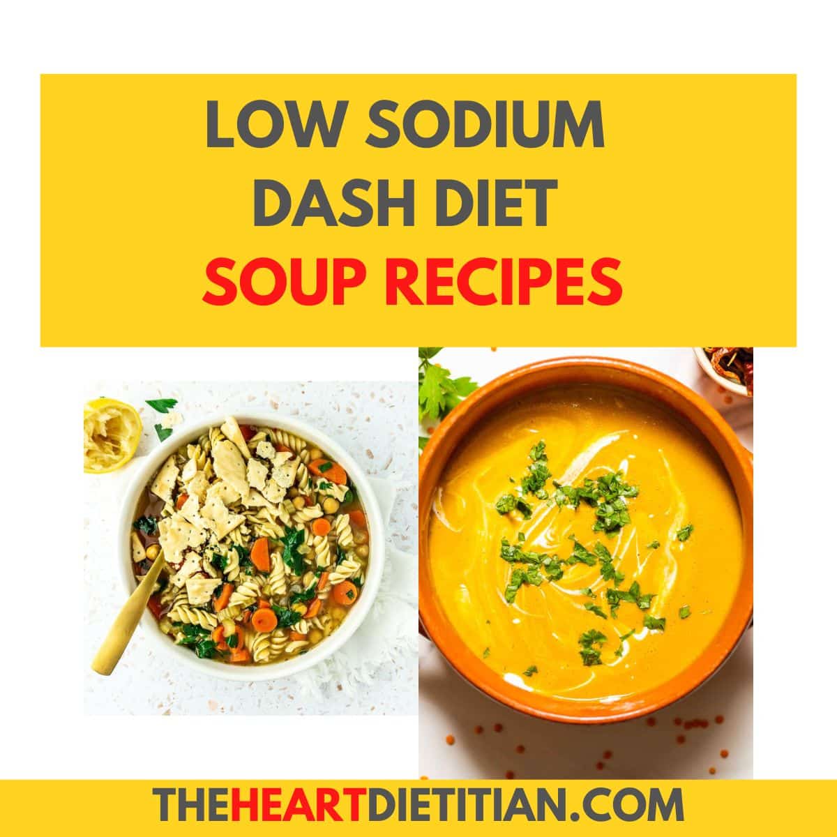 DASH Diet Soup Recipes To Make At Home The Heart Dietitian DASH Diet Soup Recipes To Make At Home The Heart Dietitian