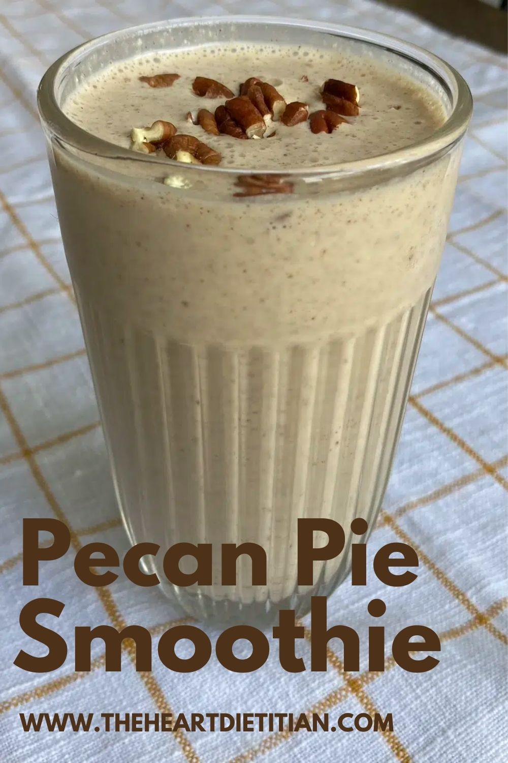 Pecan Pie Smoothie With No Added Sugar - The Heart Dietitian