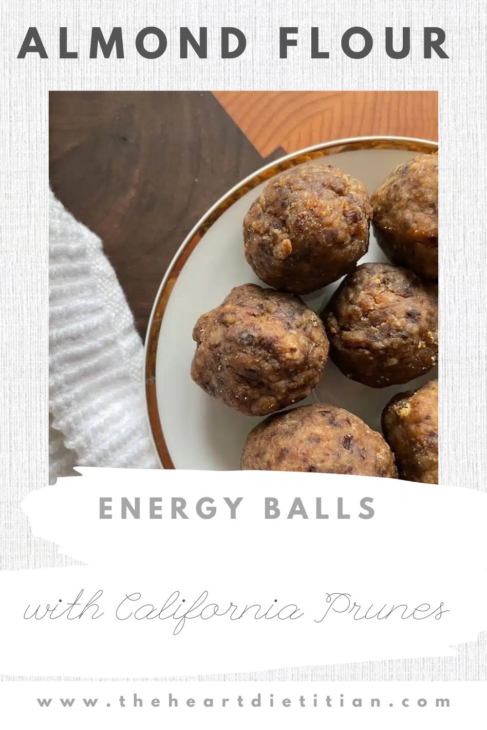 Almond Flour Energy Balls With California Prunes - The Heart Dietitian