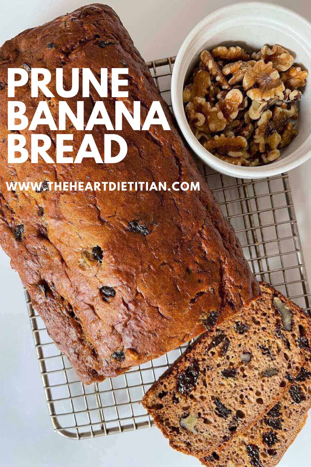 Prune Banana Bread (+ Video) - The Heart Dietitian