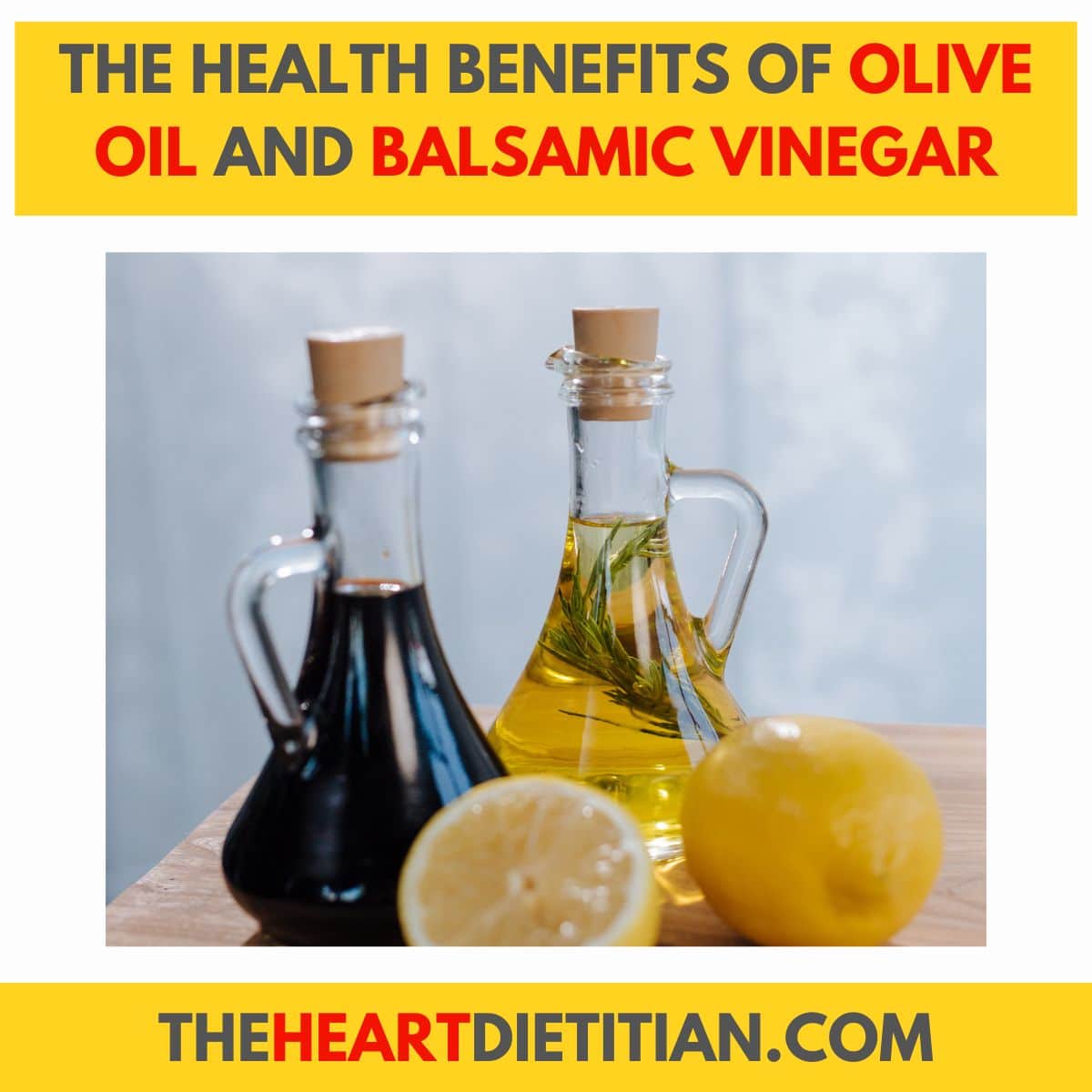 The Health Benefits Of Olive Oil And Balsamic Vinegar - The Heart Dietitian