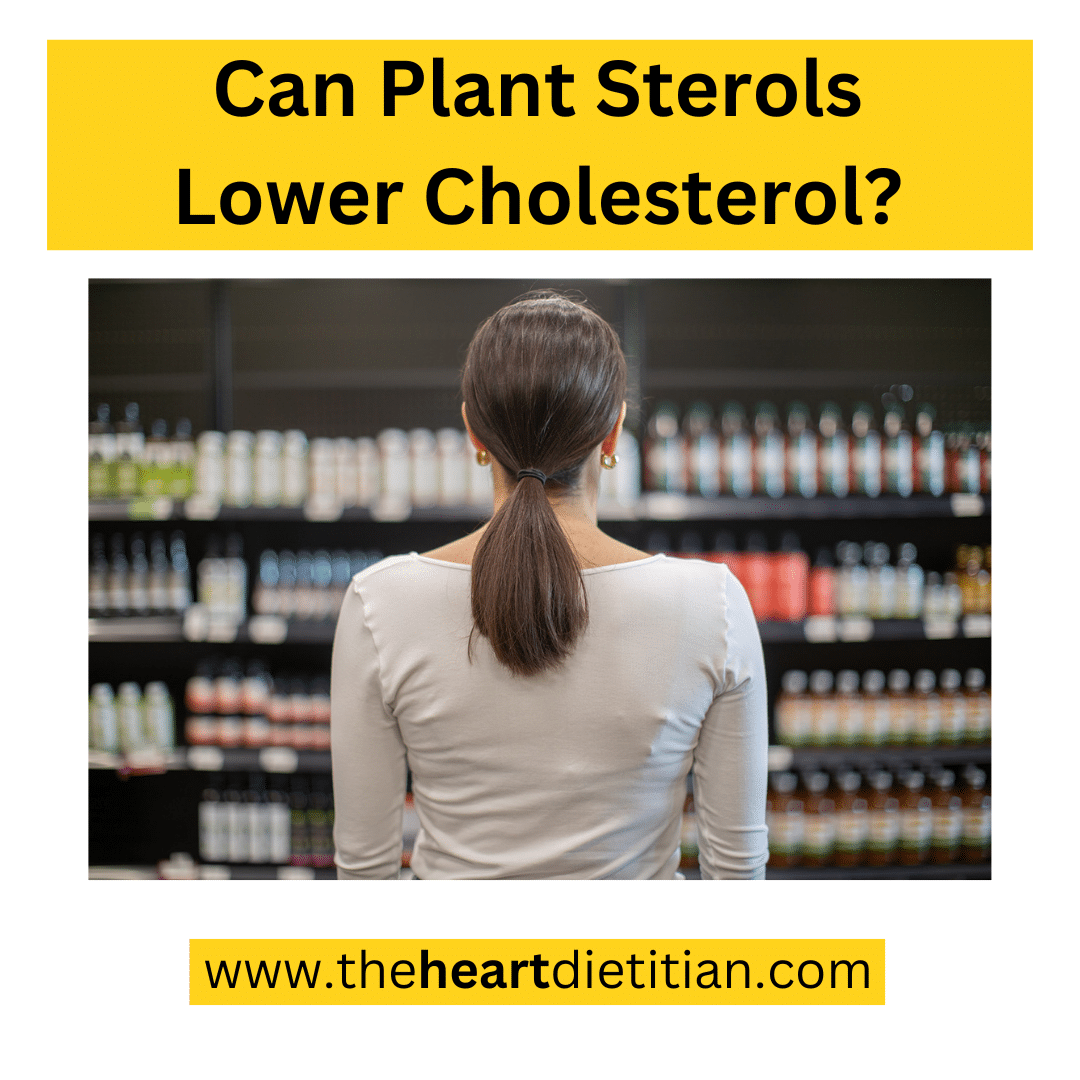 Why A Heart Dietitian Uses Plant Sterols and Stanols To Lower ...
